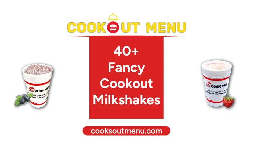 Cookout Milkshakes Menu Prices, Calories & Nutrition (2025)